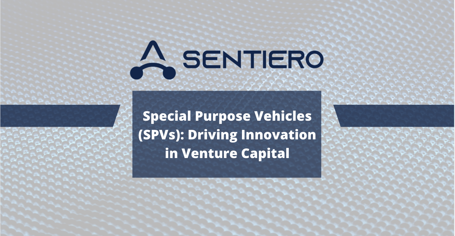Special Purpose Vehicles (SPVs): Driving Innovation in Venture Capital ... Special Purpose Vehicles (SPVs): Driving Innovation in Venture Capital ...